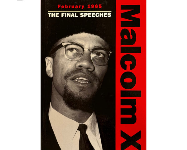 Malcolm X: The Final Speeches February 1965 – DTR 360 BOOKS