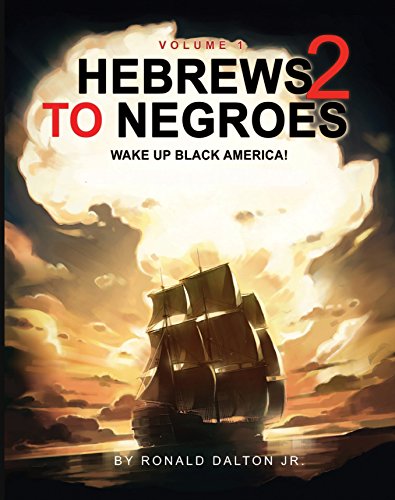 Hebrews to Negroes (VOL.1) – DTR 360 BOOKS